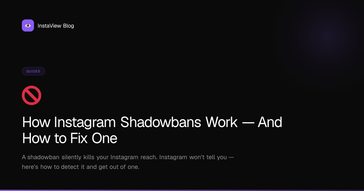 How Instagram Shadowbans Work — And How to Fix One | InstaView Blog